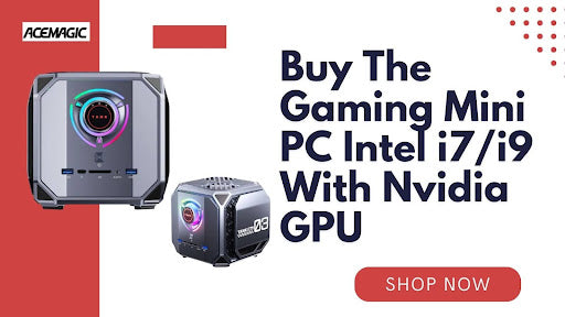 Buy The Gaming Mini PC Intel i7/i9 With Nvidia GPU – ACEMAGIC