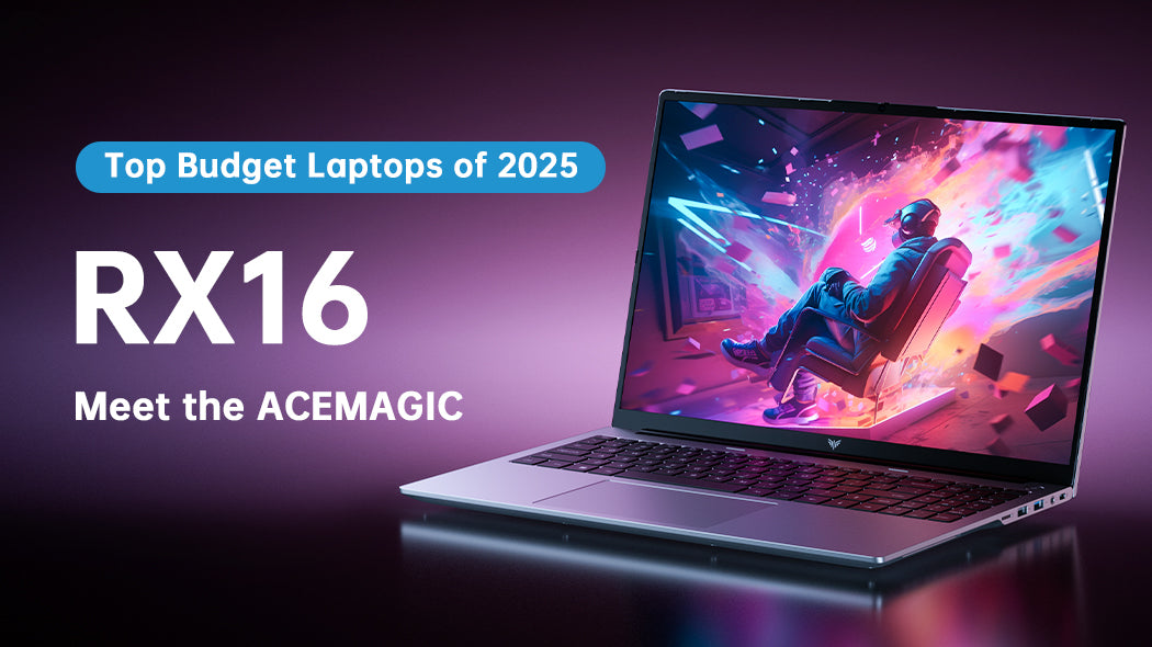 Best Budget Laptop of 2025: ACEMAGIC RX16 with Ryzen 9