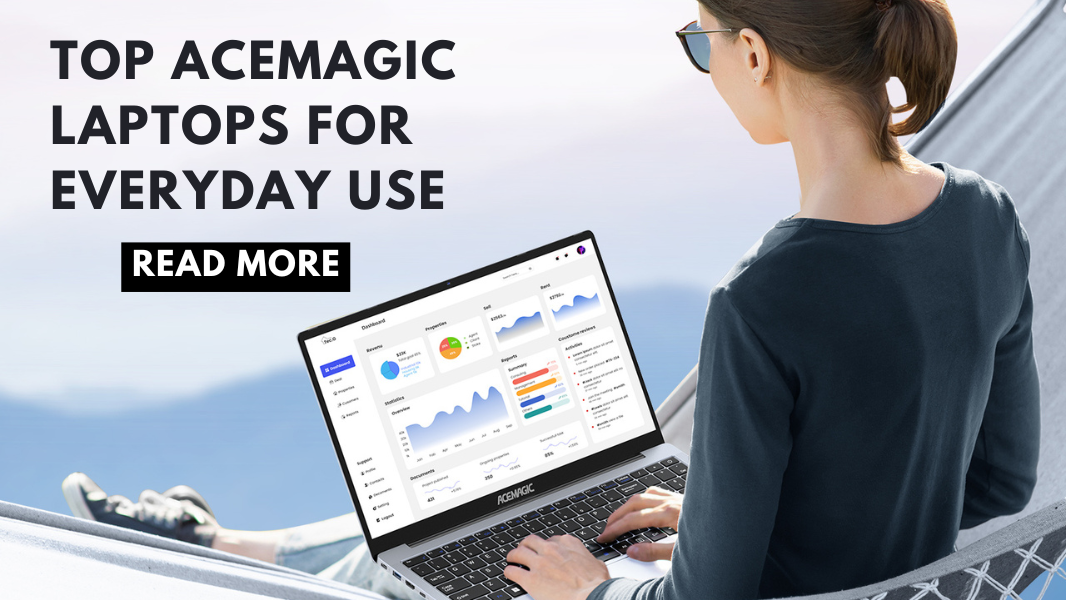 TOP ACEMAGIC Laptops for Everyday Use | ACEMAGIC Tech Blog